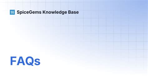 Faqs Spicegems Knowledge Base