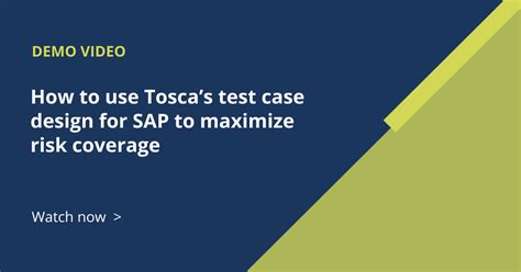How To Use Toscas Test Case Design For Sap To Maximize Risk Coverage Tricentis