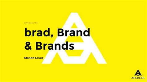 gwtcon 2015 brad brand and brands ppt