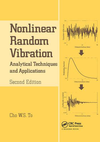 Nonlinear Random Vibration Analytical Techniques And Applications CRC Press Book