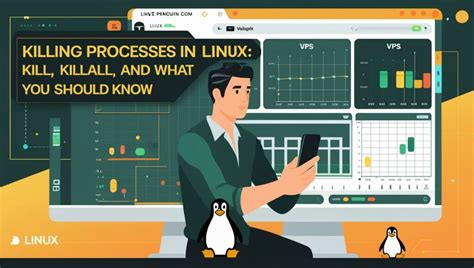 Killing Processes In Linux Kill Killall And What You Should Know