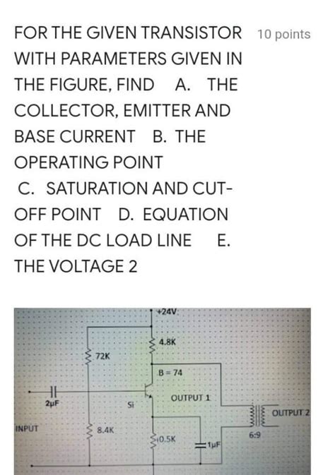 Solved FOR THE GIVEN TRANSISTOR 10 Points WITH PARAMETERS Chegg Com