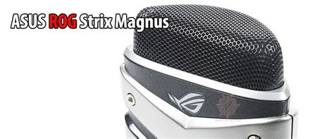 Asus Rog Strix Magnus Review Introduction