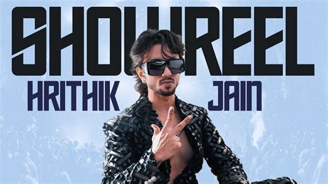 Hrithik Jain Official Showreel 2024 Youtube
