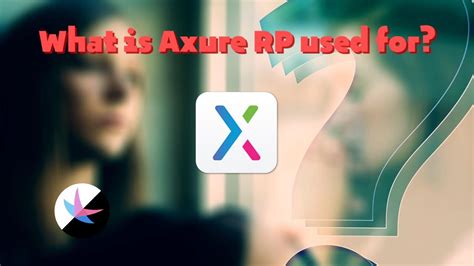 What Is Axure Rp Used For Youtube