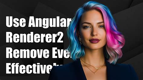 How To Use Angular Renderer2 To Remove Event Listeners Effectively