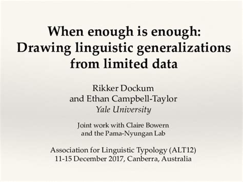 Pdf When Enough Is Enough Drawing Linguistic Generalizations From Limited Data