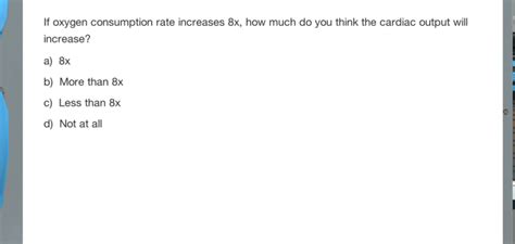 Solved If Oxygen Consumption Rate Increases X How Much Do Chegg Com