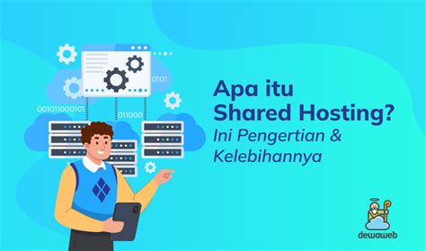 apa itu shared hosting cara kerja kelebihan and kekurangan