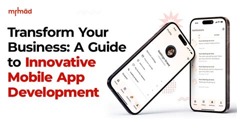 transform your business a guide to innovative mobile app development