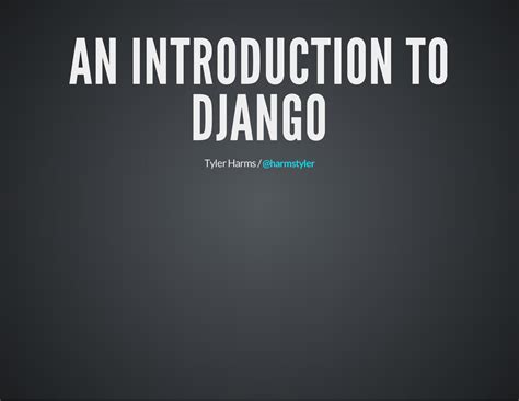 an introduction to django speaker deck