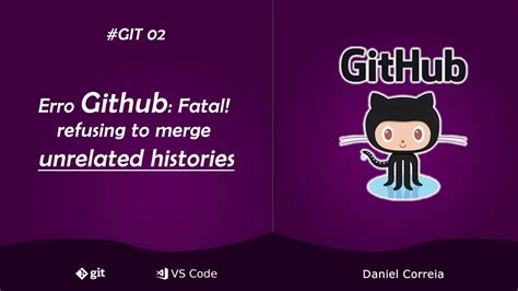 github 02 [resolvido] fatal refusing to merge unrelated histories