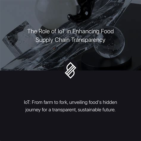 The Role Of Iot In Enhancing Food Supply Chain Transparency → Scenario
