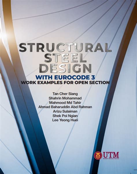 Structural Steel Design With Eurocode 3 Work Examples For Open Section Penerbit Utm Press