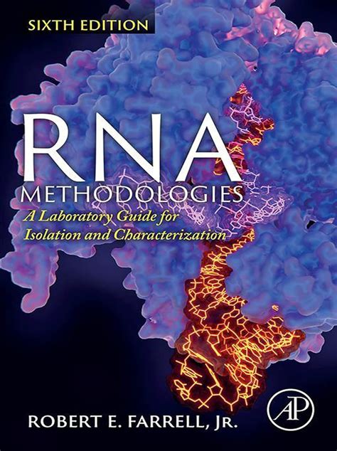 RNA Methodologies A Laboratory Guide For Isolation And
