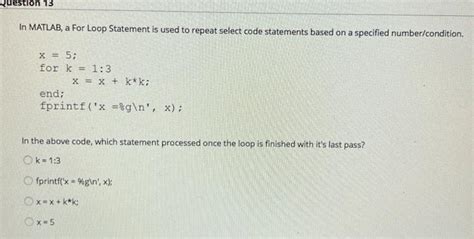 Solved Question 13 In Matlab A For Loop Statement Is Used