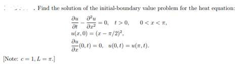 Solved Find the solution of the initial-boundary value | Chegg.com