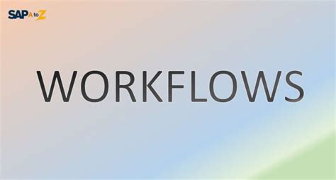 Sap Workflow Guide Step By Step Process Components And Best Practices