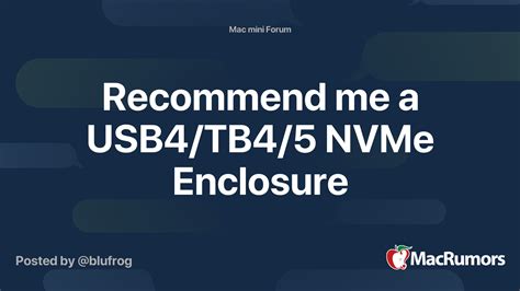 Recommend Me A Usb4 Tb4 5 Nvme Enclosure Macrumors Forums