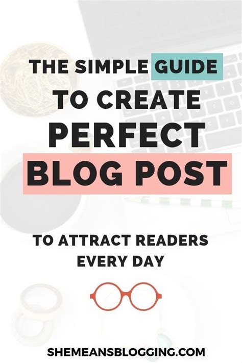 10 Tips To Create A Perfect Blog Post That Attracts More Clicks Blog