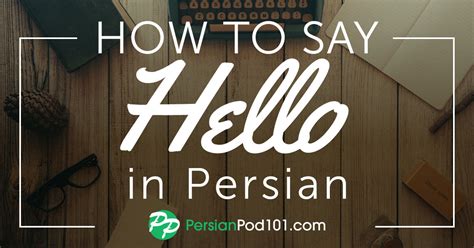 How To Say Hello In Persian Guide To Persian Greetings