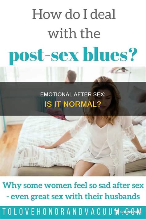 Emotional After Sex Is It Normal Shunspirit