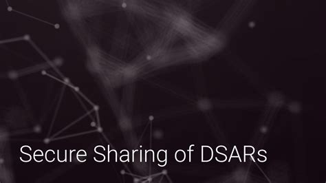 Secure Sharing Of Dsars Smartbox Ai Smartbox Ai