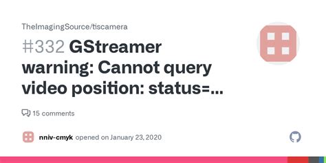Gstreamer Warning Cannot Query Video Position Status 0 Value 1 Duration 1 · Issue 332