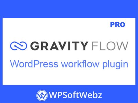 Gravity Flow Wordpress Plugin Latest Version