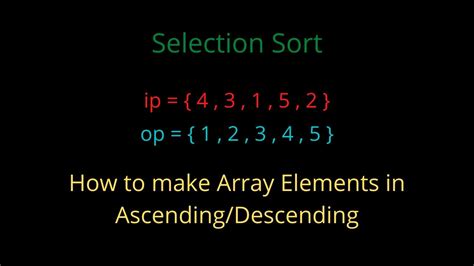 Selection Sort How To Make Array Elements In Ascending Or Descending