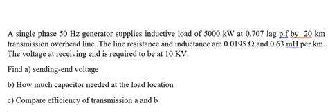 A Single Phase 50 Hz Generator Supplies Inductive Load Of 5000 Kw At