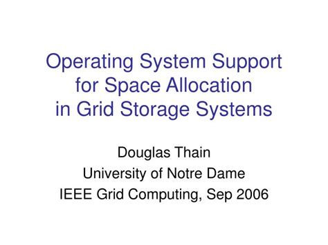 Ppt Operating System Support For Space Allocation In Grid Storage
