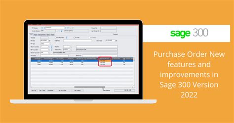 Purchase Order New Features And Improvements In Sage 300 Version 2022