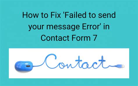 How To Fix Failed To Send Your Message Error In Contact Form LTHEME