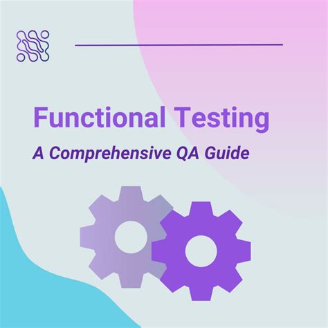 Functional Testing A Comprehensive QA Guide In Sections