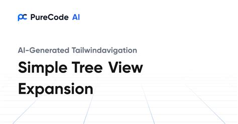 Build Great Tailwindavigation Simple Tree View Expansion Components
