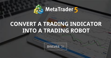 Convert A Trading Indicator Into A Trading Robot Indices Expert Advisors And Automated