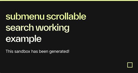 submenu scrollable search working example codesandbox