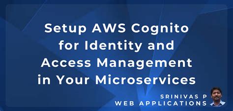 how to setup aws cognito for your cloud native identity and access