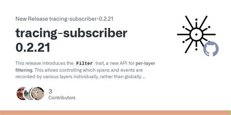 announcing `tracing subscriber` v0 2 21 with a new per layer filtering