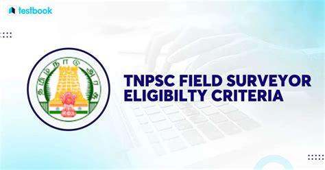 Tnpsc Field Surveyor Eligibility Criteria 2022 Check Details