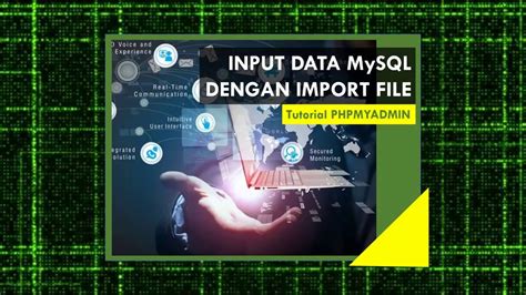 Input Data Ke Dalam Tabel Di Phpmyadmin Dengan Import File Csv Youtube