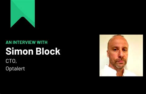 An Interview With Simon Block Cto At Optalert Incabin