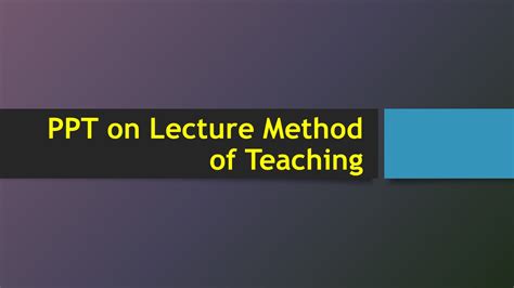 PPT On Lecture Method Of Teaching The Legal Info
