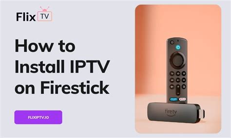 How To Install Iptv On Firestick Step By Step Guide 2024