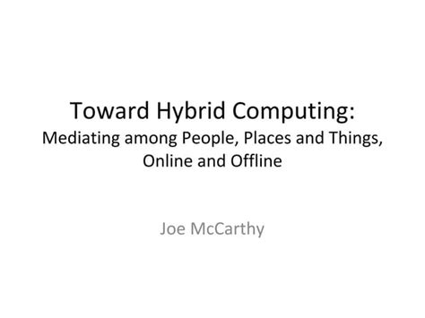 Toward Hybrid Computing Ppt