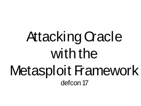 Pdf Attacking Oracle With The Metasploit Framework Metasploit Support