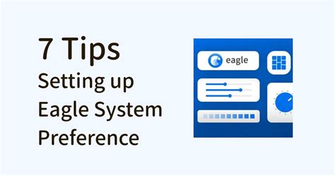 Tips For Setting Up Eagle App System Preferences Eagle Blog
