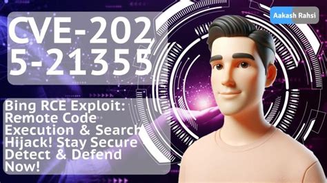 Cve 2025 21355 Bing Rce Exploit Explained Hackers Hijack Search And Aakash Rahsi