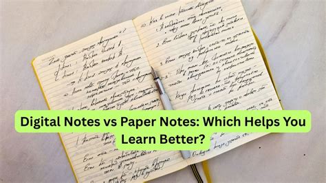 Digital Notes Vs Paper Notes Which Helps You Learn Better